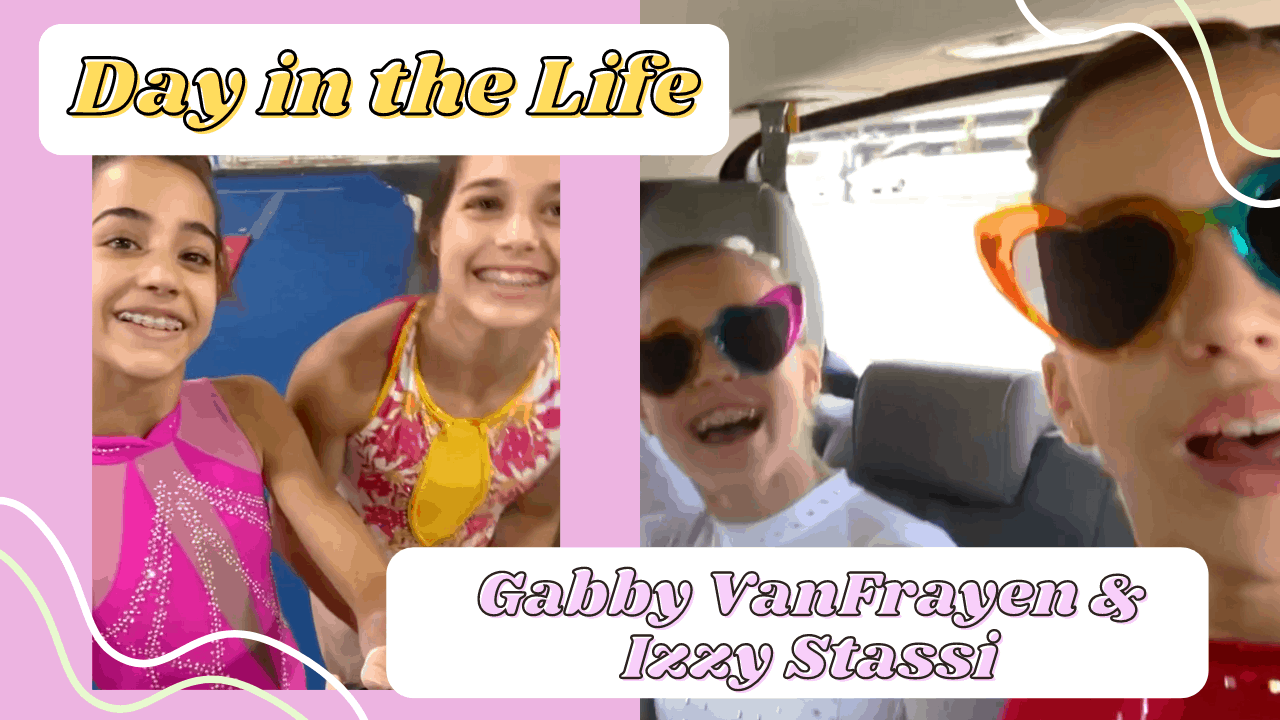 Day In the Life: Gabby Van Frayen and Izzy Stassi, Gym Xtreme | Week ...